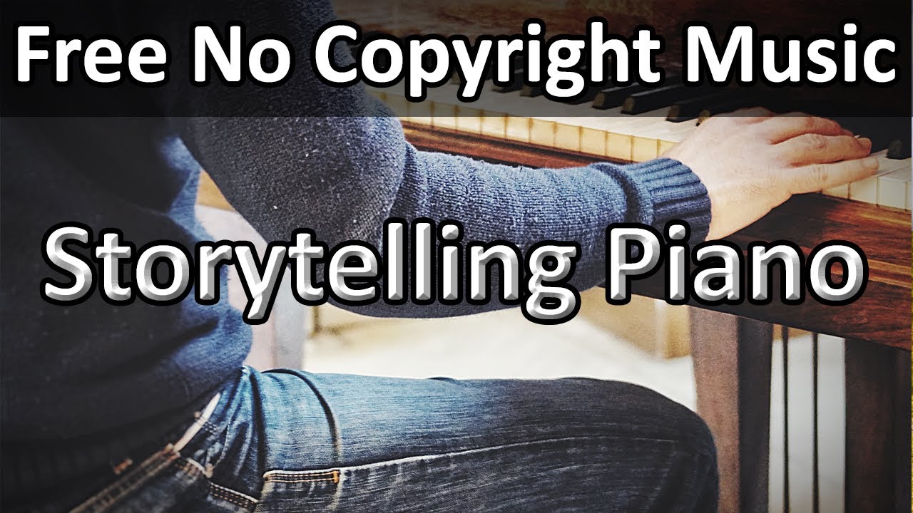 Cinematic Storytelling Piano No Copyright No Attribution - YouTube
