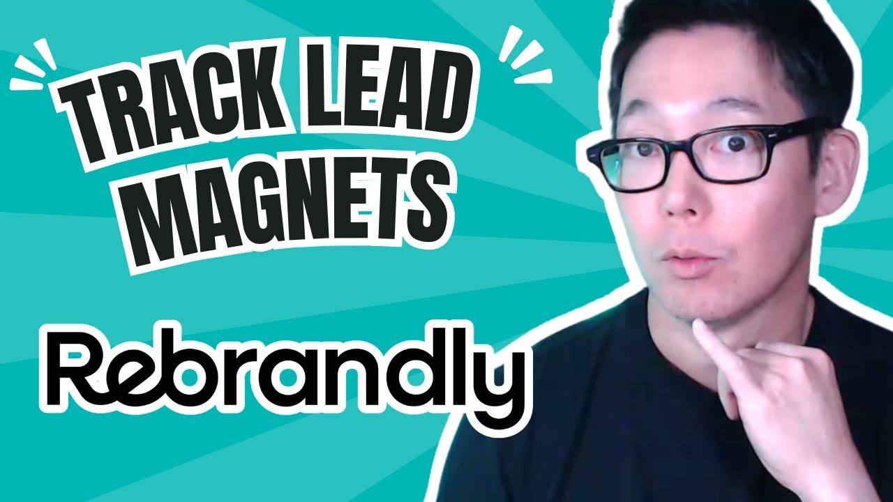 How To Track Lead Magnet Performance With Rebrandly [FREE] - YouTube