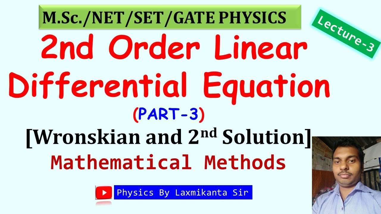 Lecture3:2nd order differential equation (PART 3) Wronskian and 2nd ...