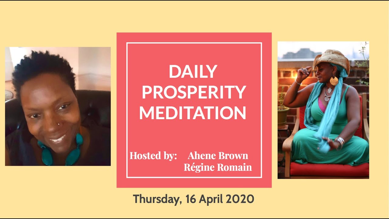 Daily Prosperity Meditation w/ Ahene Brown + Régine Romain - YouTube