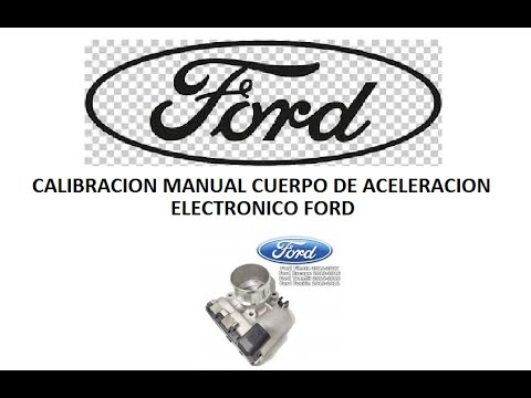 CALIBRACIÓN MANUAL DE CUERPO DE ACELERACIÓN ELECTRÓNICO FORD - YouTube