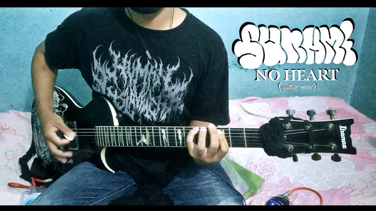 SUNAMI - NO HEART (guitar cover) - YouTube