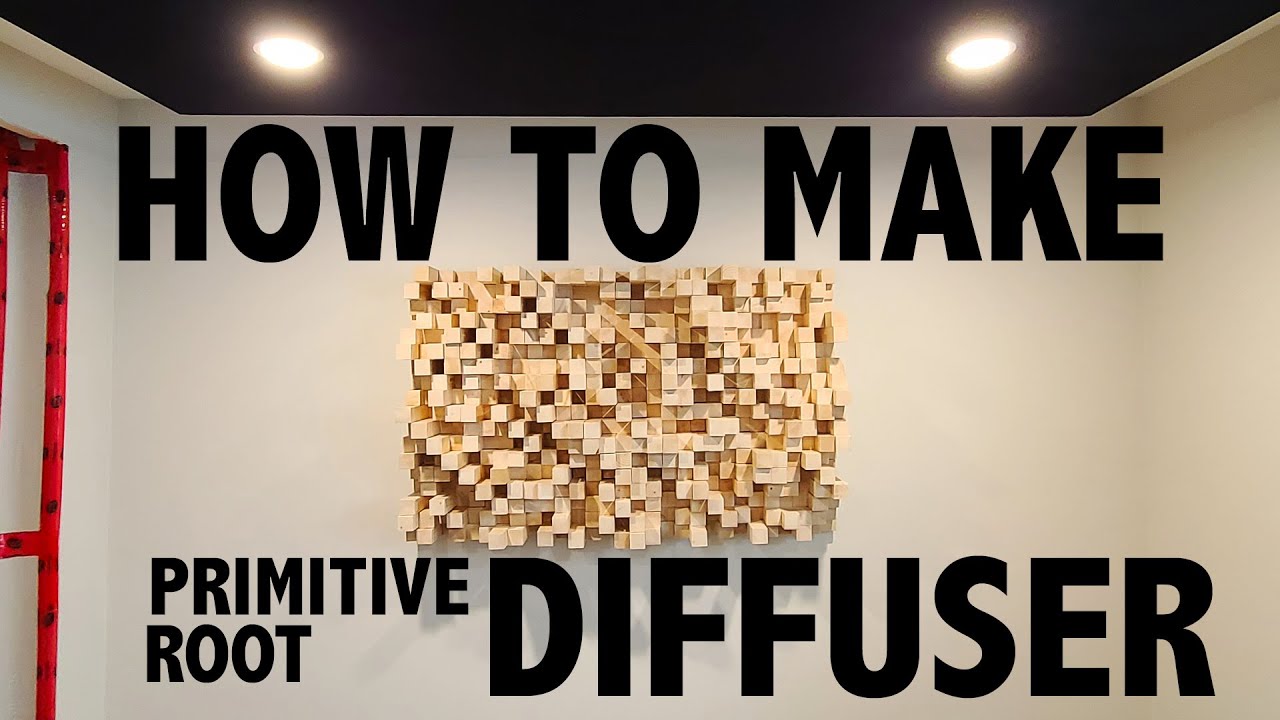Building a PRIMITIVE ROOT DIFFUSER for my studio!! - YouTube