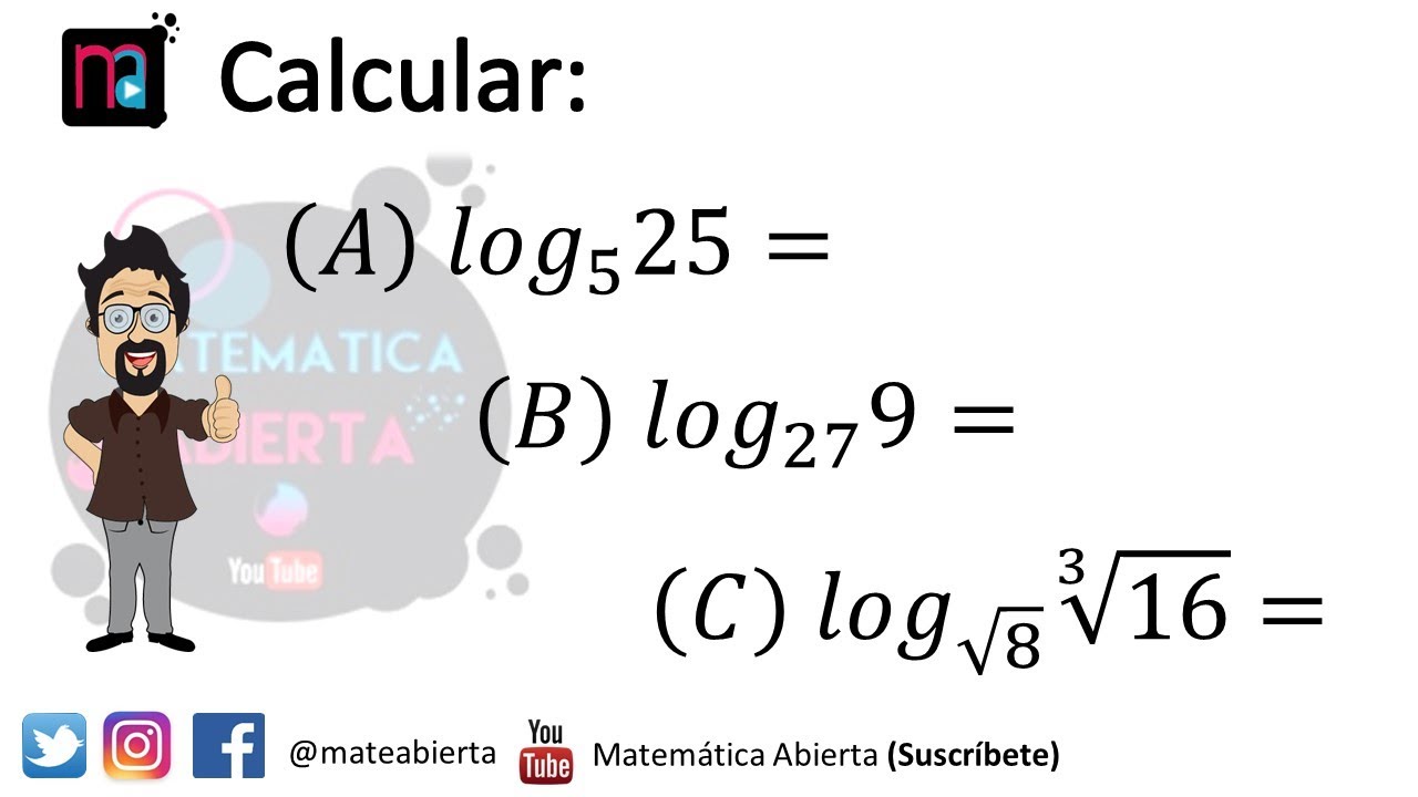 LOGARITMO / ¿Cómo calcular un logaritmo? - PARTE I / (Nivel: Iniciando ...