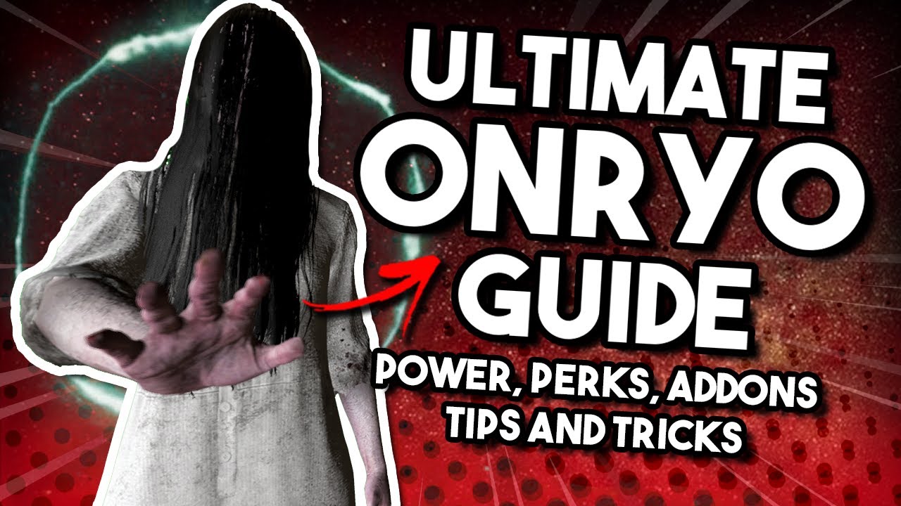 ULTIMATE ONRYO GUIDE - Onryo Tutorial (Tips & Tricks) - Dead By ...