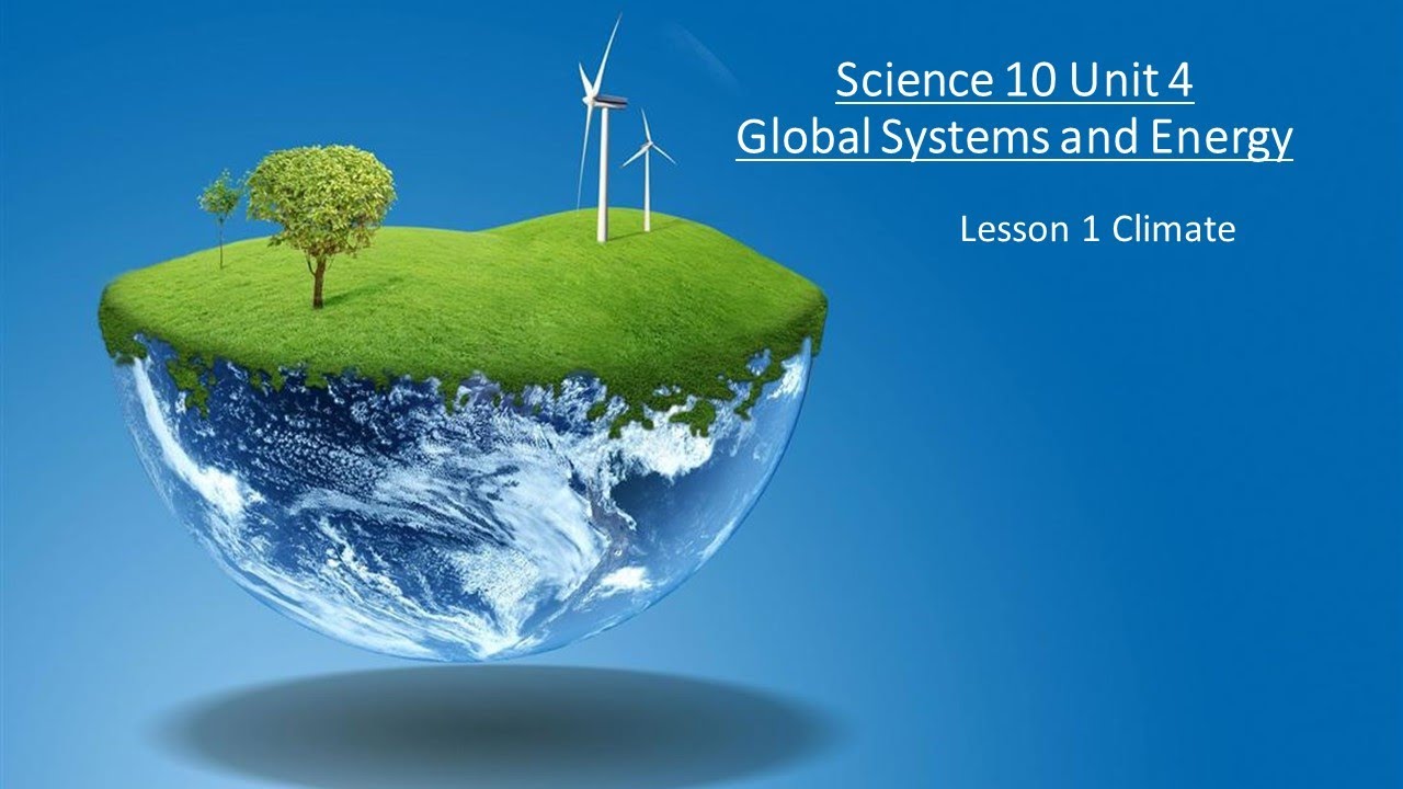Science 10 Unit 4 Lesson 1 Climate - YouTube
