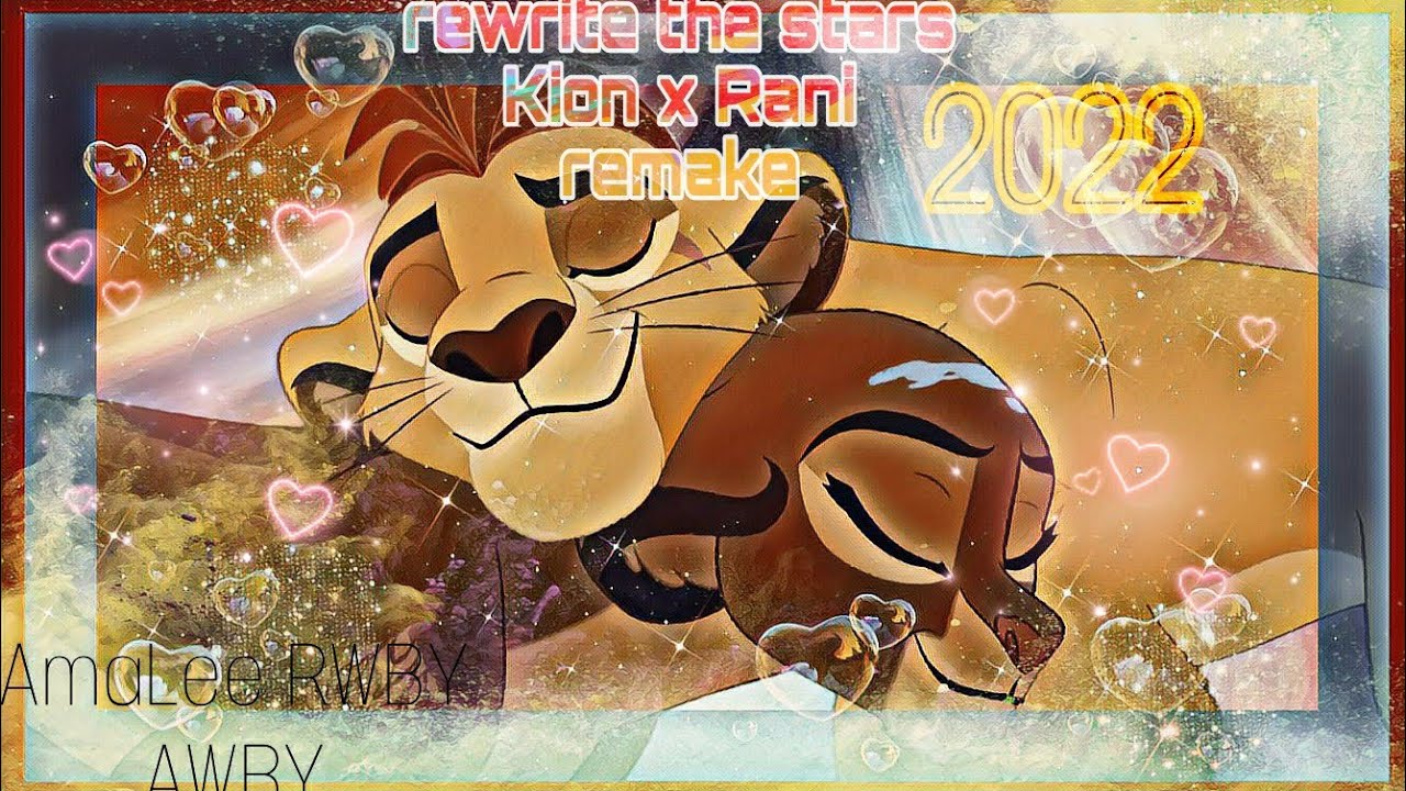 TLG: Rewrite the Stars : Kion x Rani(remake of the 5k + one) - YouTube