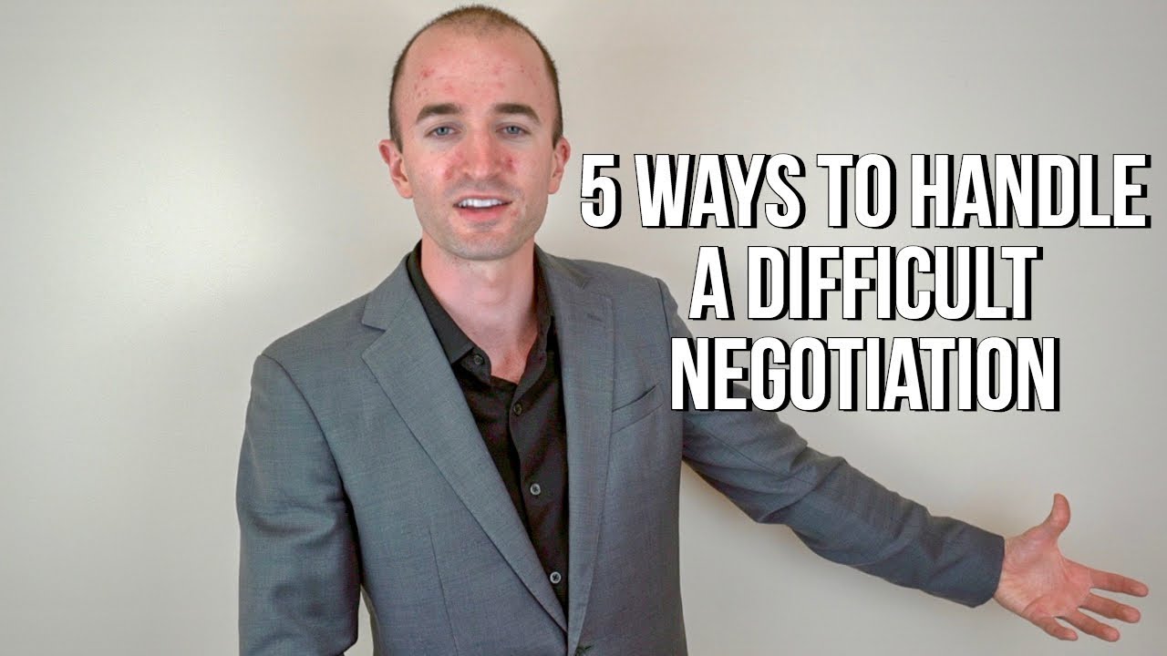5 Ways to Handle a Difficult Negotiation - YouTube
