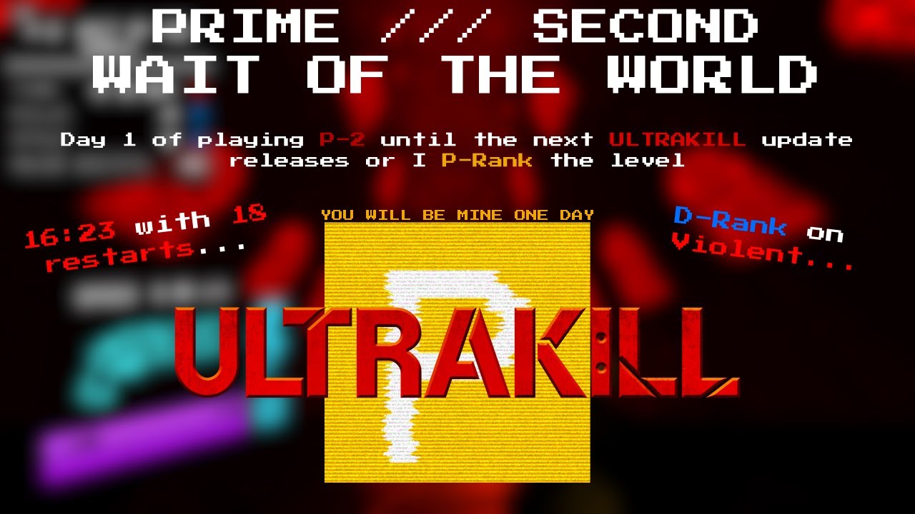 ULTRAKILL | PRIME /// SECOND (P-2): WAIT OF THE WORLD | VIOLENT | DAY 1 ...