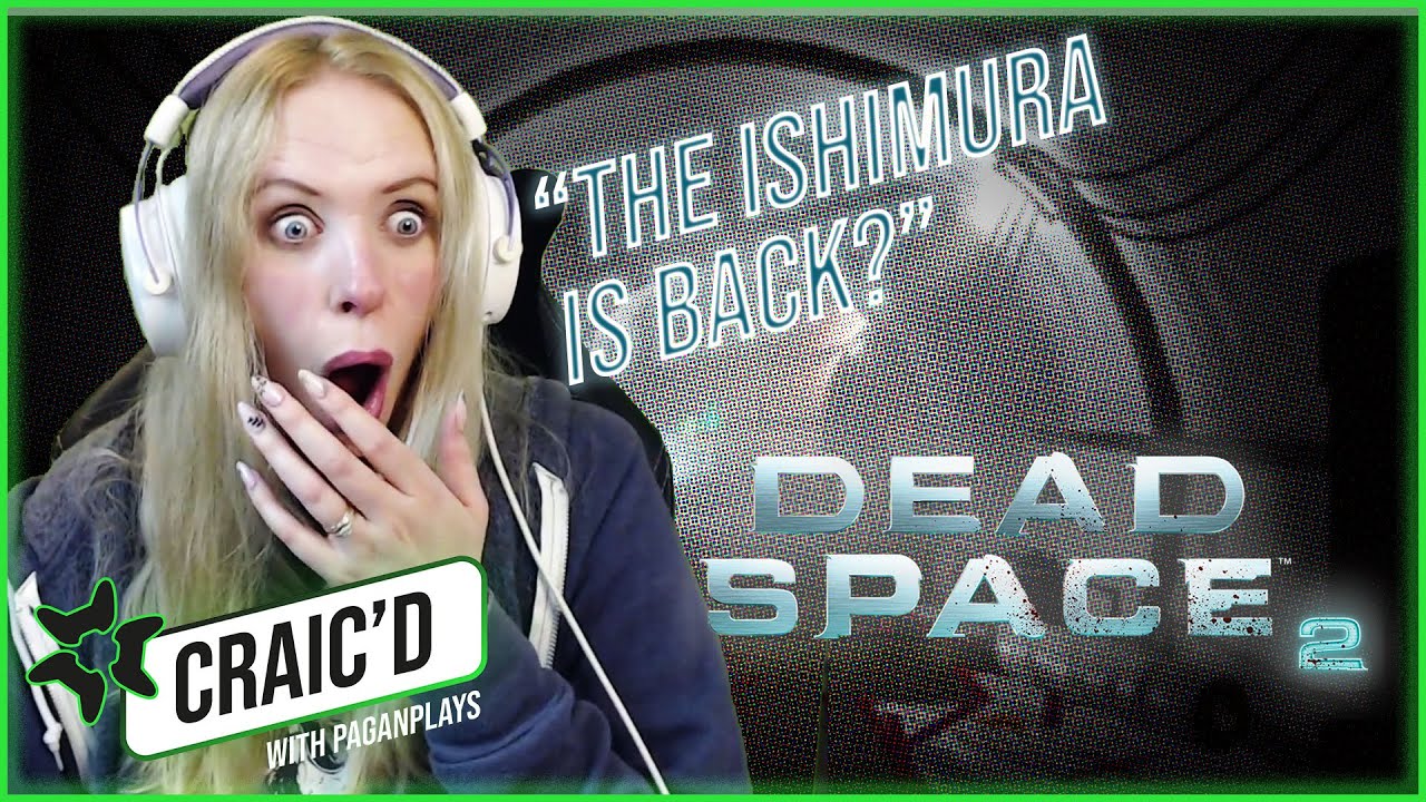 The Ishimura is BACK?! | EP 4 | Dead Space 2 | Craic'd with Pagan Plays ...