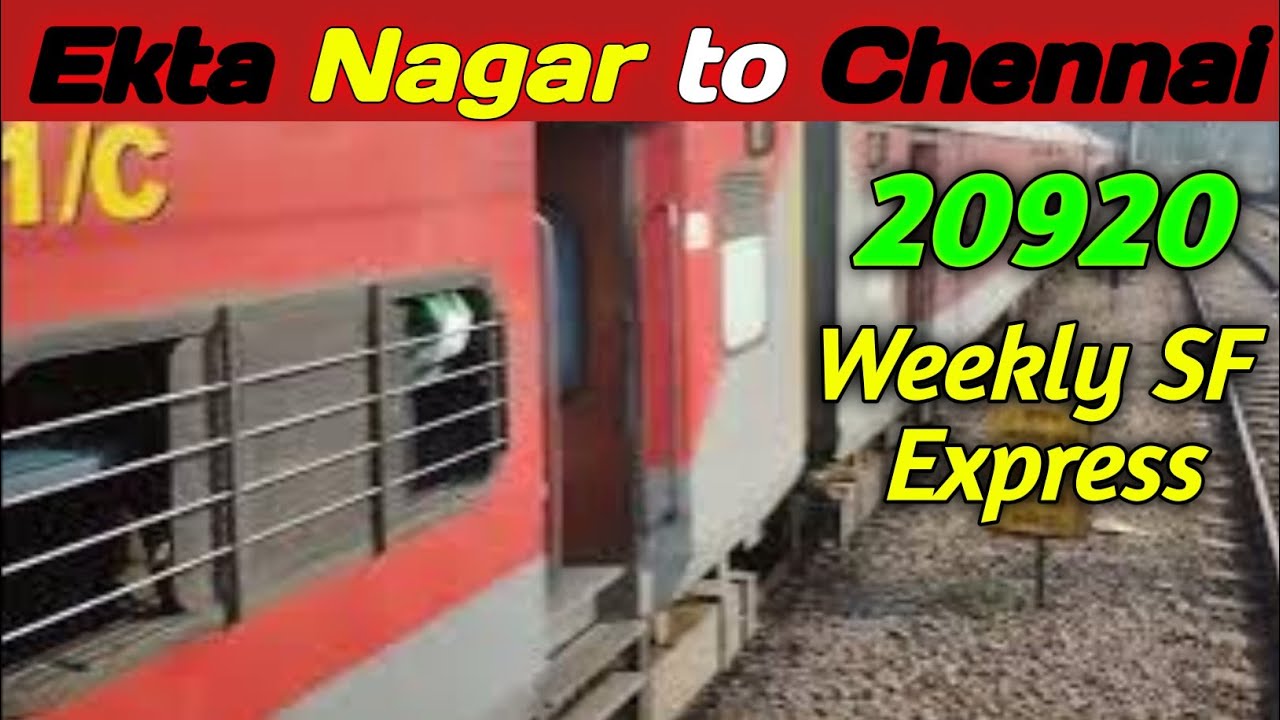 20920 Chennai Express | Ekta Nagar to Chennai | 20920 Train | Ekta ...