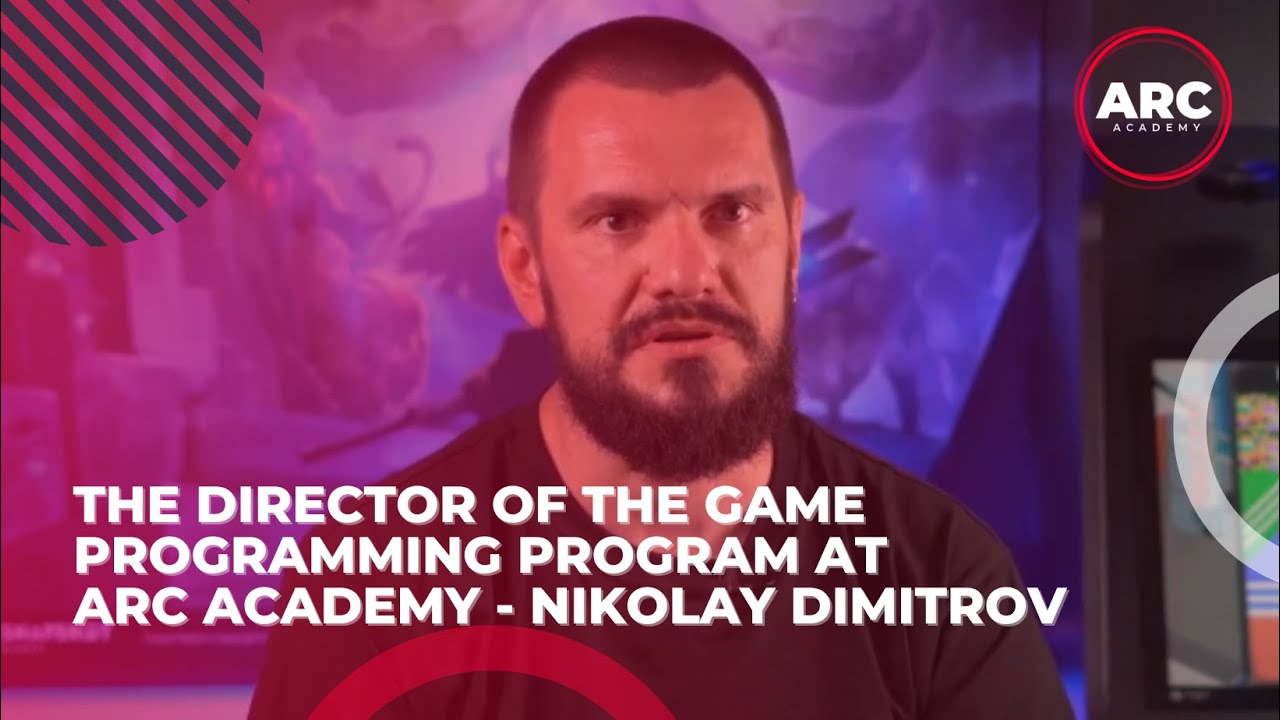The director of the Game Programming program at ARC Academy - Nikolay Dimitrov - YouTube