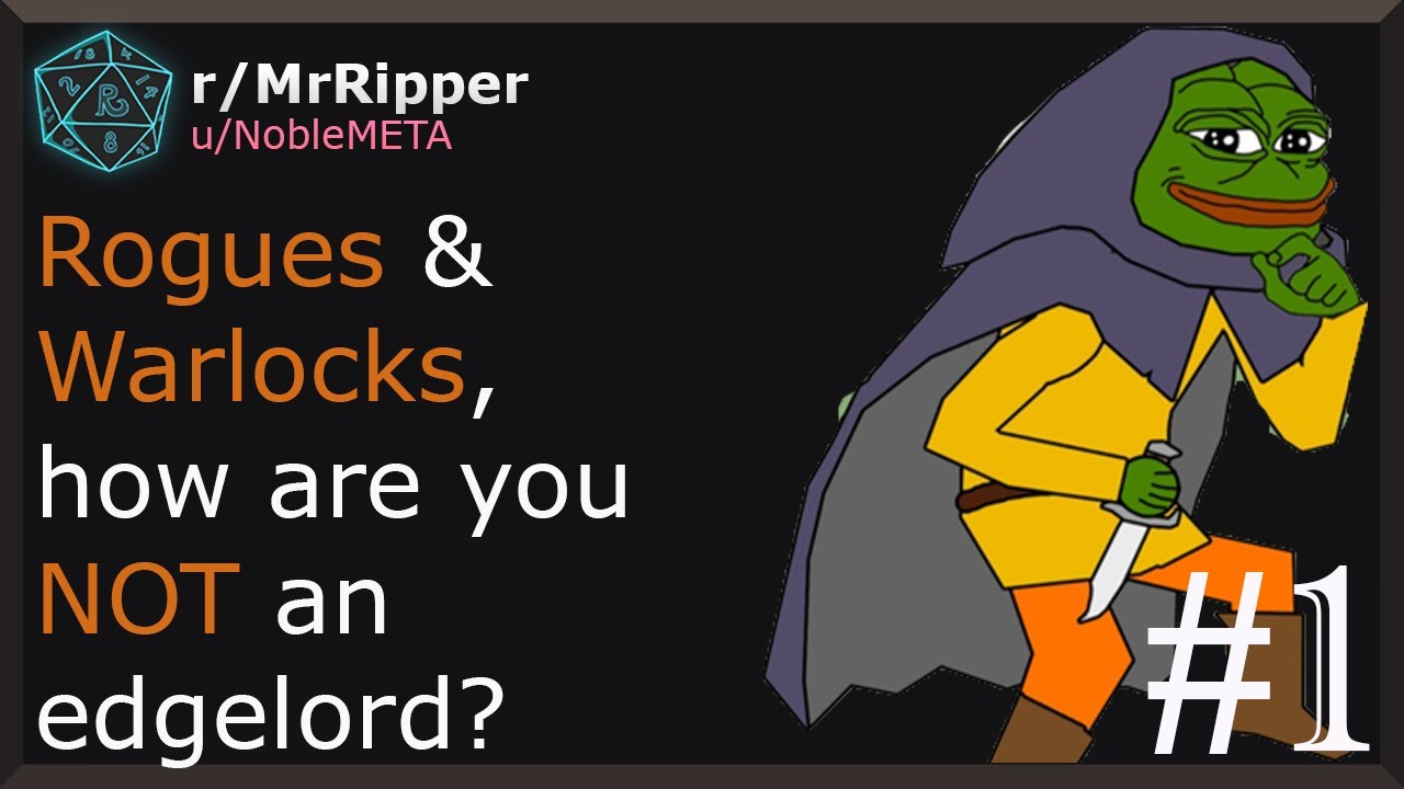 Rogues and Warlocks of Mr.Ripper, how are you NOT an edgelord? #1 - YouTube