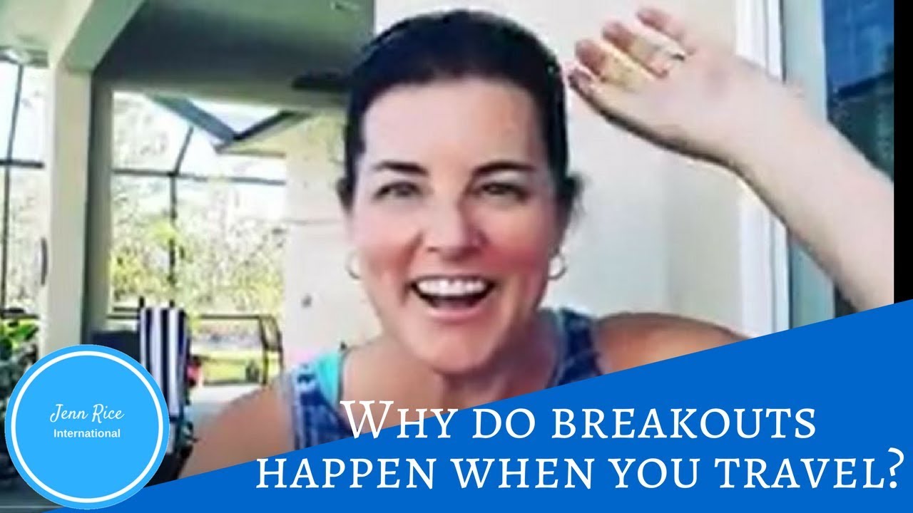 Why Do Breakouts Happen When You Travel YouTube why-do-breakouts-happen-when-you-travel-youtube