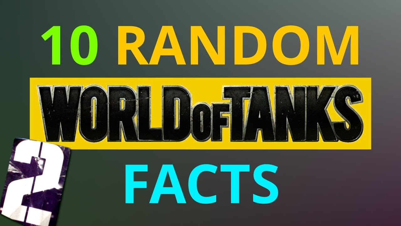 10 Random World Of Tanks Facts - YouTube