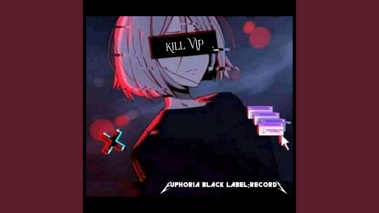 Kill Vip (Original) - YouTube