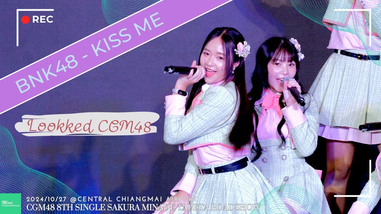 [4K] Lookked CGM48 Fancam - Kiss Me @ CGM48 8thsingle Roadshow, Central Chiang Mai Airport ...