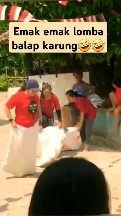 EMAK EMAK LOMBA BALAP KARUNG 17 AGUSTUSAN🤣🤣#lombaagustusan #shorts #shortslucu #funny #ngakak ...