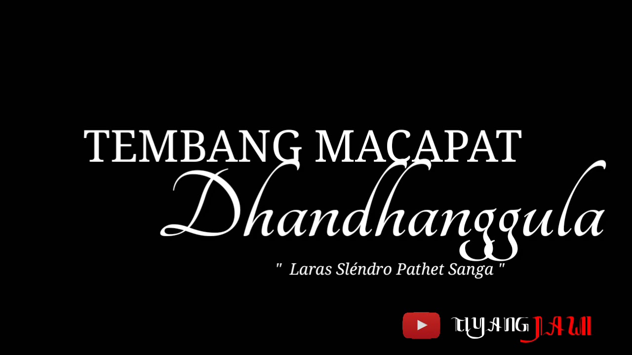 TEMBANG DHANDHANGGULA dan Artinya | Pamedharé Wasitaning Ati - YouTube