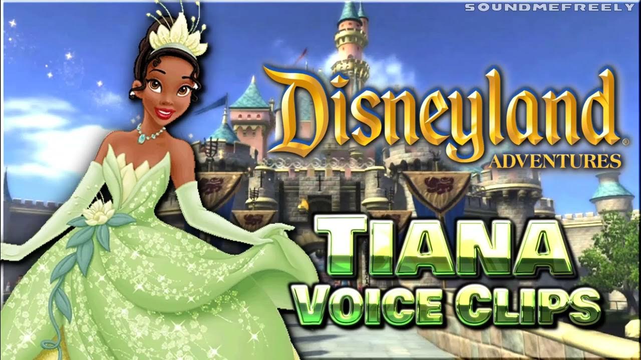 All Princess Tiana Voice Clips • Disneyland Adventures For Kinect • Voice Lines • Anika Noni