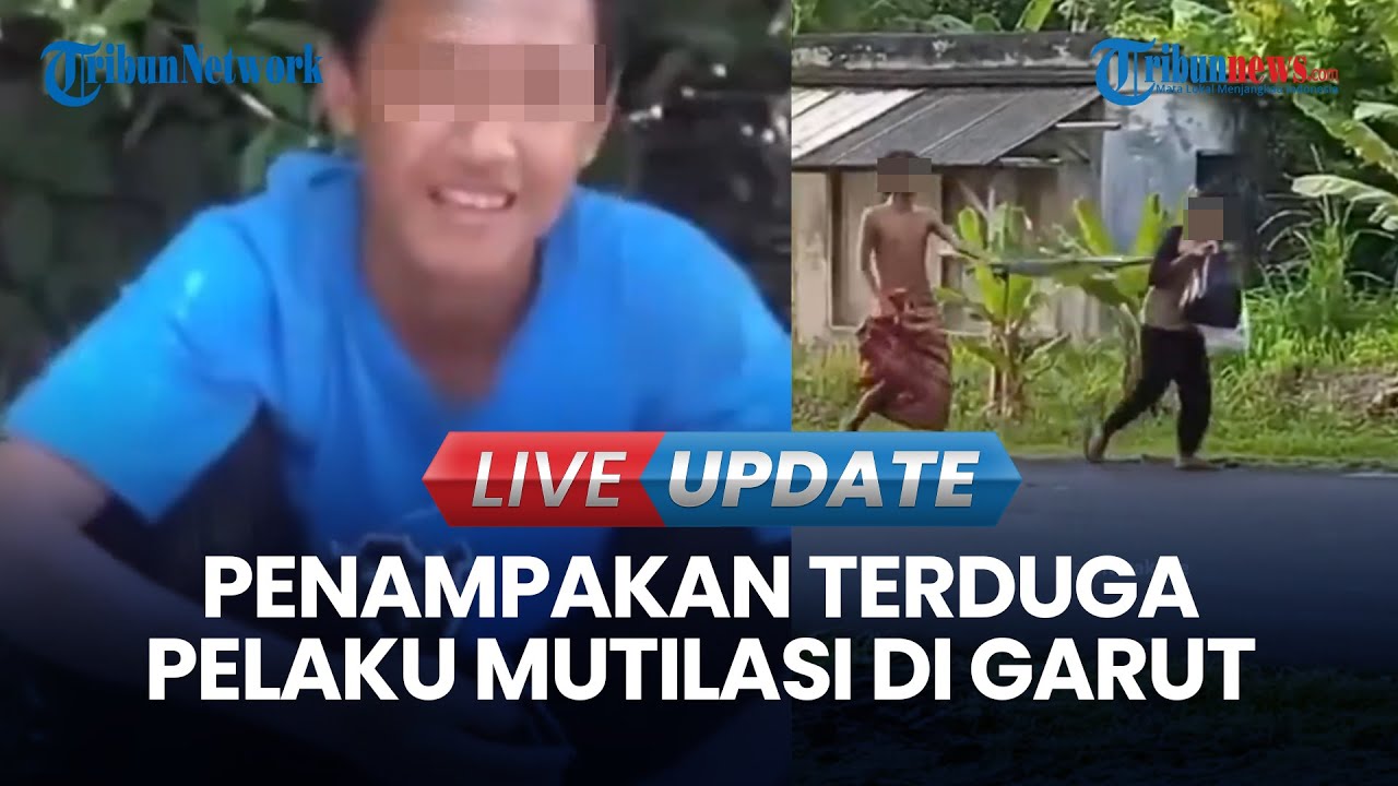 🔴live Update Sosok Terduga Pelaku Mutilasi Di Garut Jadi 3 Bagian
