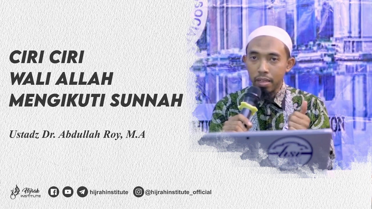 CIRI CIRI WALI ALLAH - Ustadz Dr. Abdullah Roy, M.A. - YouTube