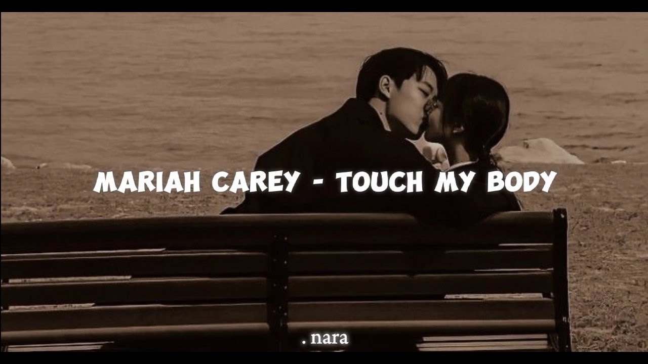 Mariah Carey - touch my body (Lyrics) - YouTube