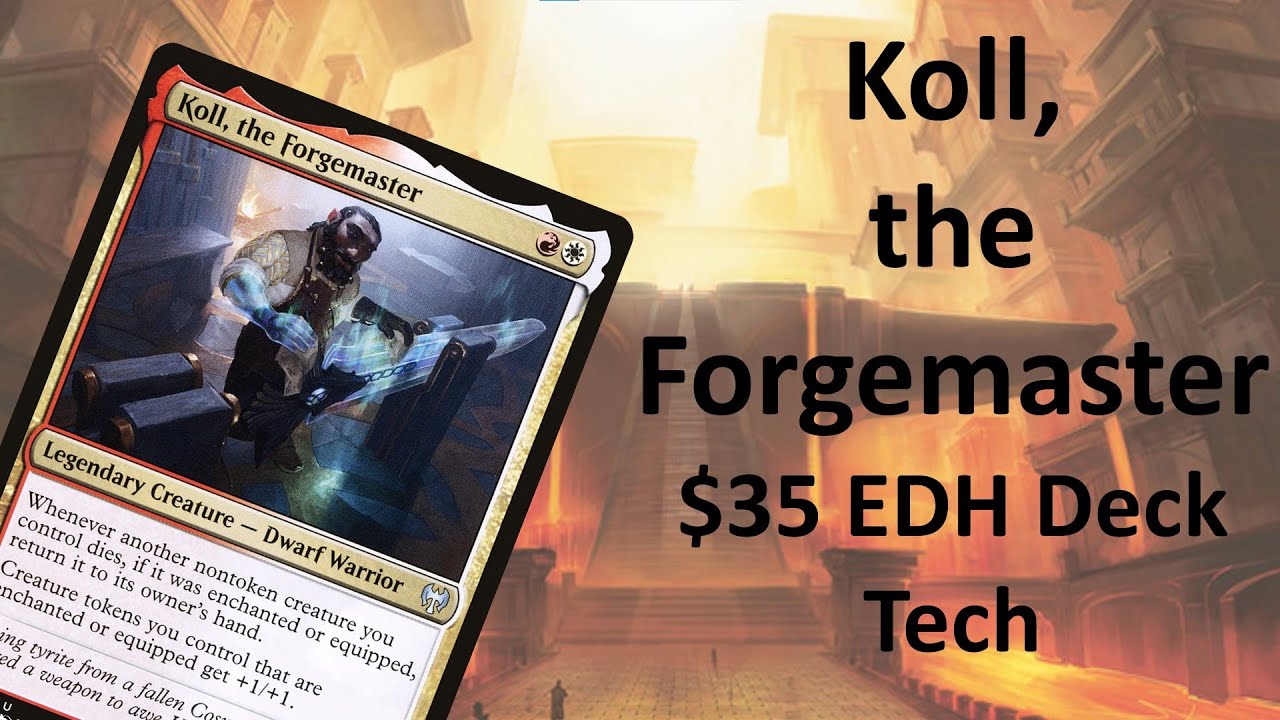 Koll, the Forgemaster Combo $35 EDH Deck Tech - YouTube