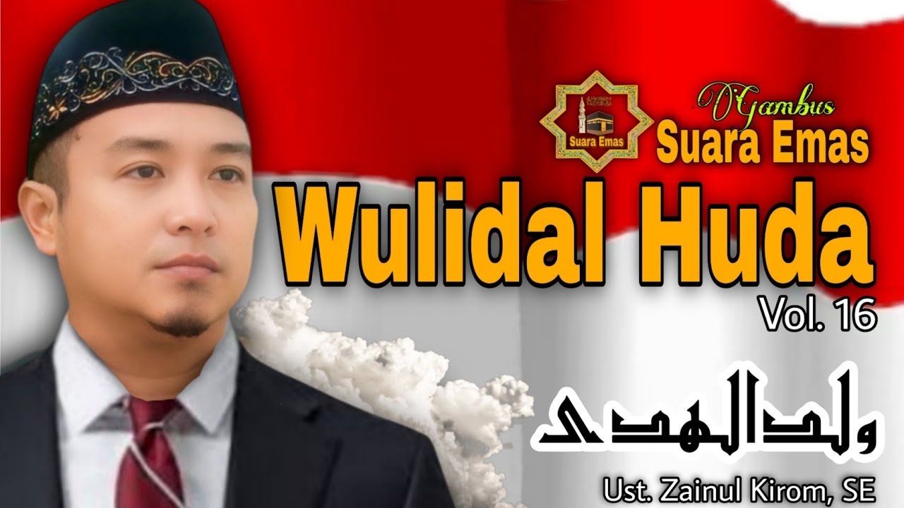 Wulidal Huda, Suara Emas Menyambut Maulid Nabi Muhammad SAW - YouTube