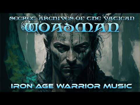 Woadman by Secret Archives of the Vatican [Iron Age Warrior Music]
