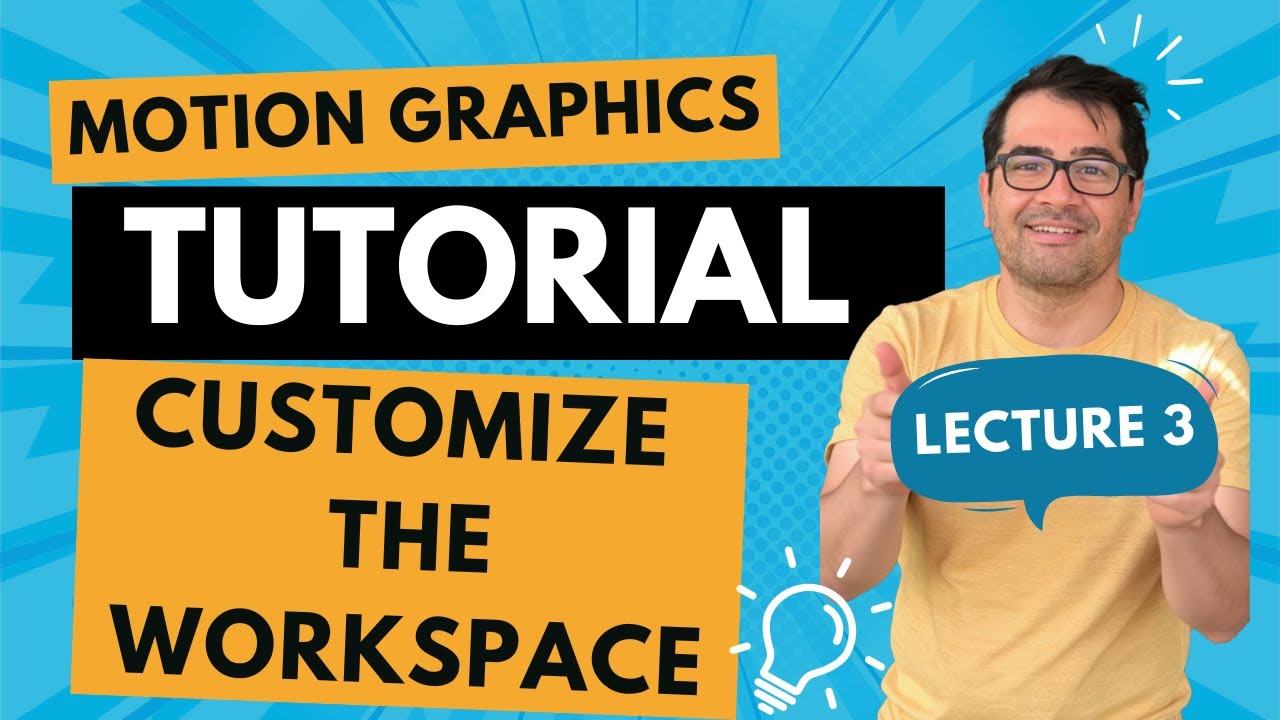 how to customize workspace in after effects | Lecture 3 | Motion ...
