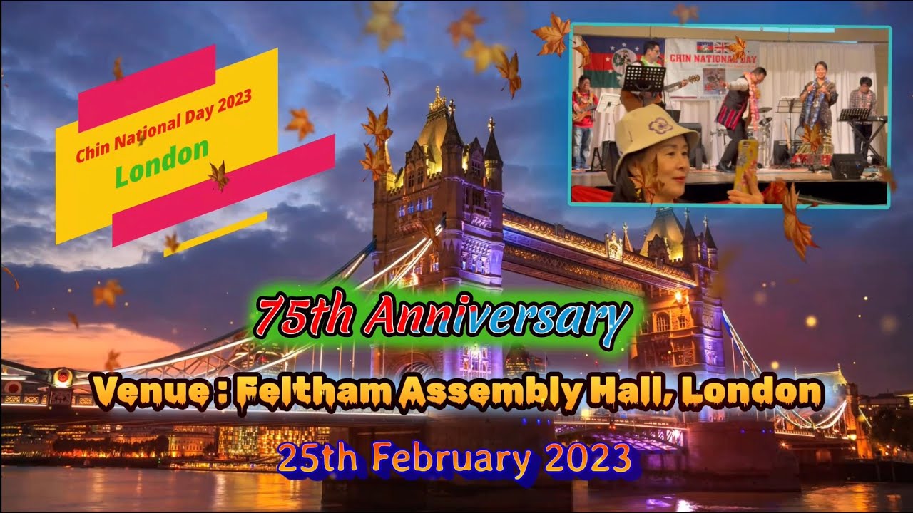 Chin National Day 75th Anniversary Celebration at the Feltham Assembly ...
