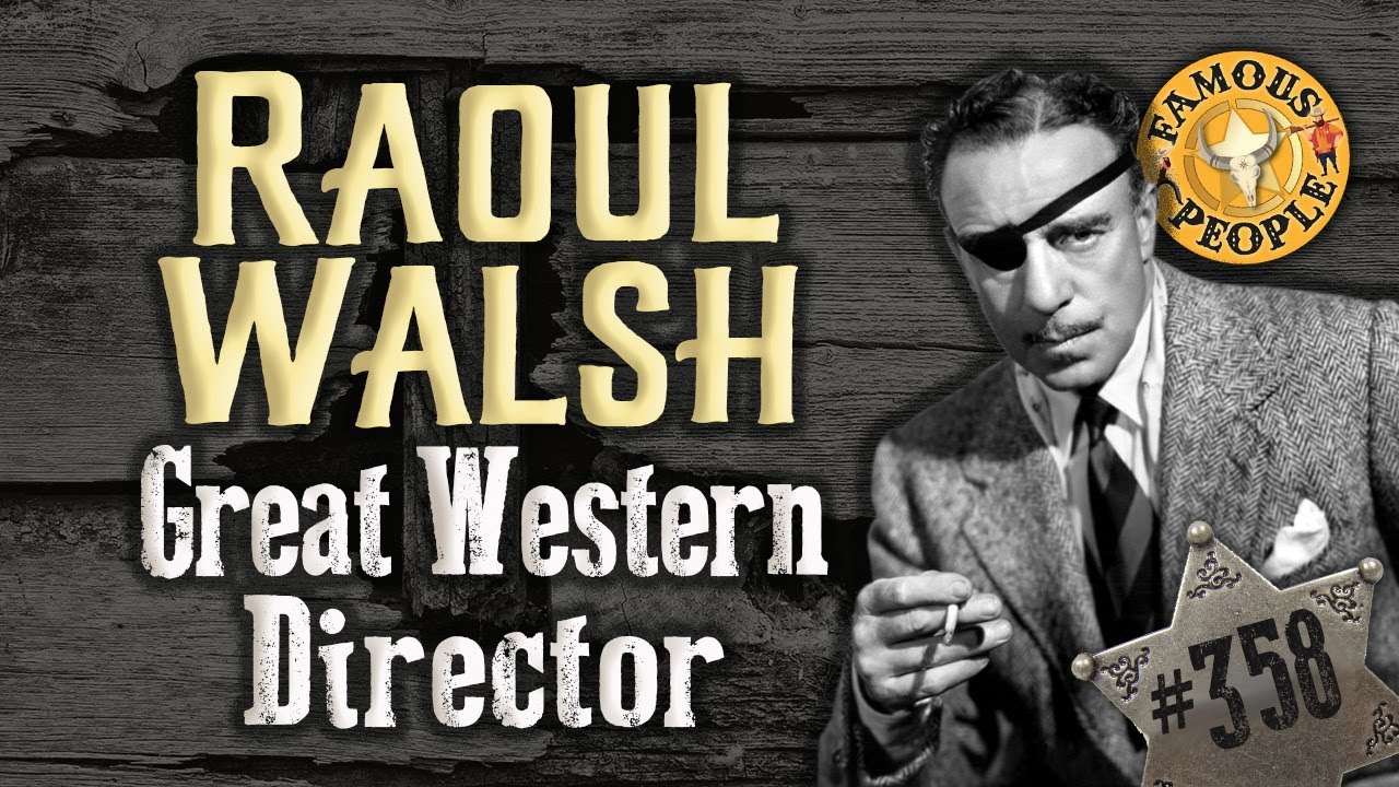 Raoul Walsh. Great Western Director - YouTube
