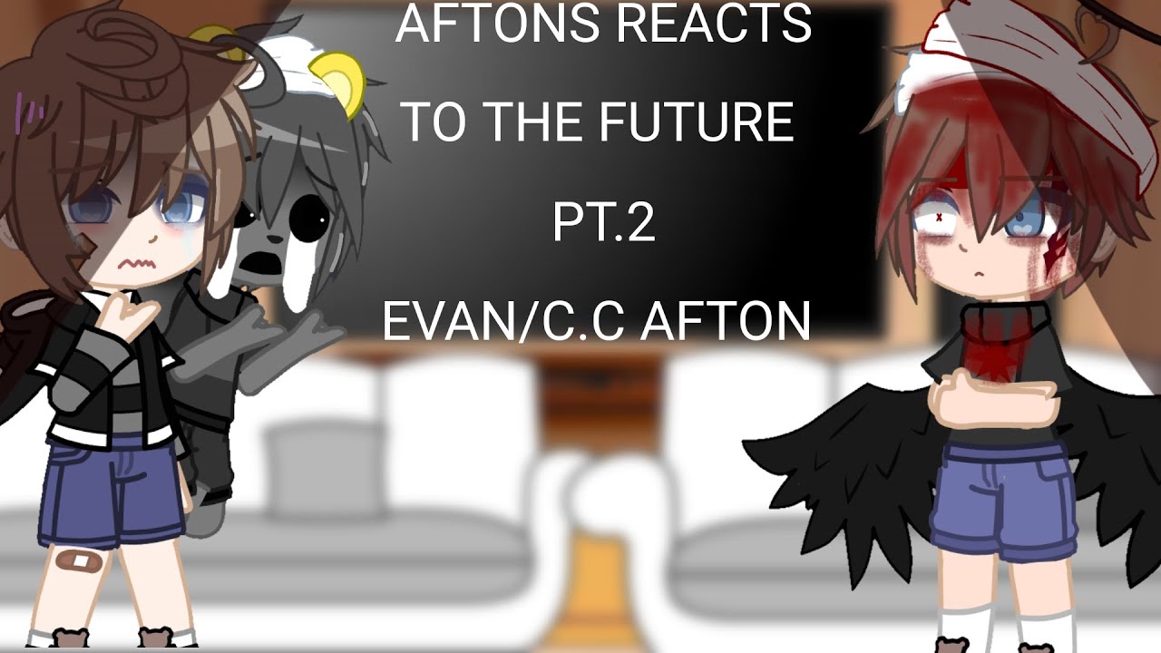 AFTONS REACTS TO THE FUTURE PT.2!! EVAN/C.C - YouTube