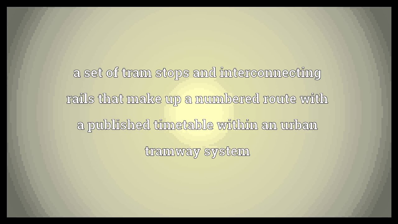 Tram route Meaning - YouTube