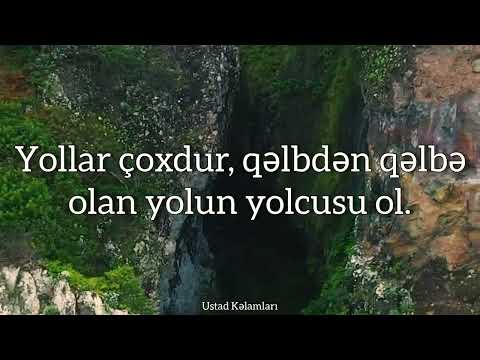 Yollar çoxdur, qəlbdən qəlbə olan yolun yolcusu ol. Ustad Kəlamı. #allah  #eşq #tasavvuf #sevgi #dua