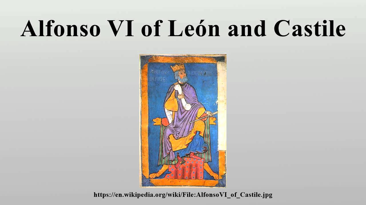 Alfonso VI of Leon and Castile - Alchetron, the free social encyclopedia