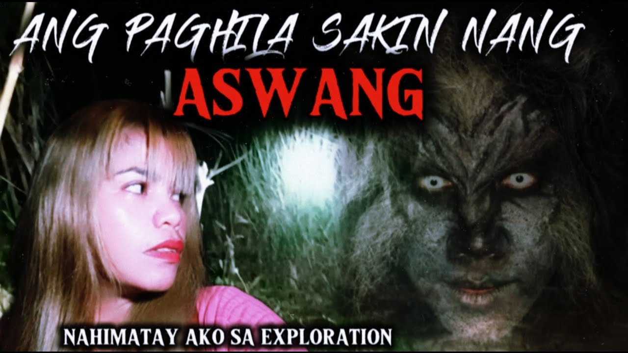 ANG PAGHILA SAKIN NG ASWANG. #aswang #shielaghost21 #muntikngmapahamak ...