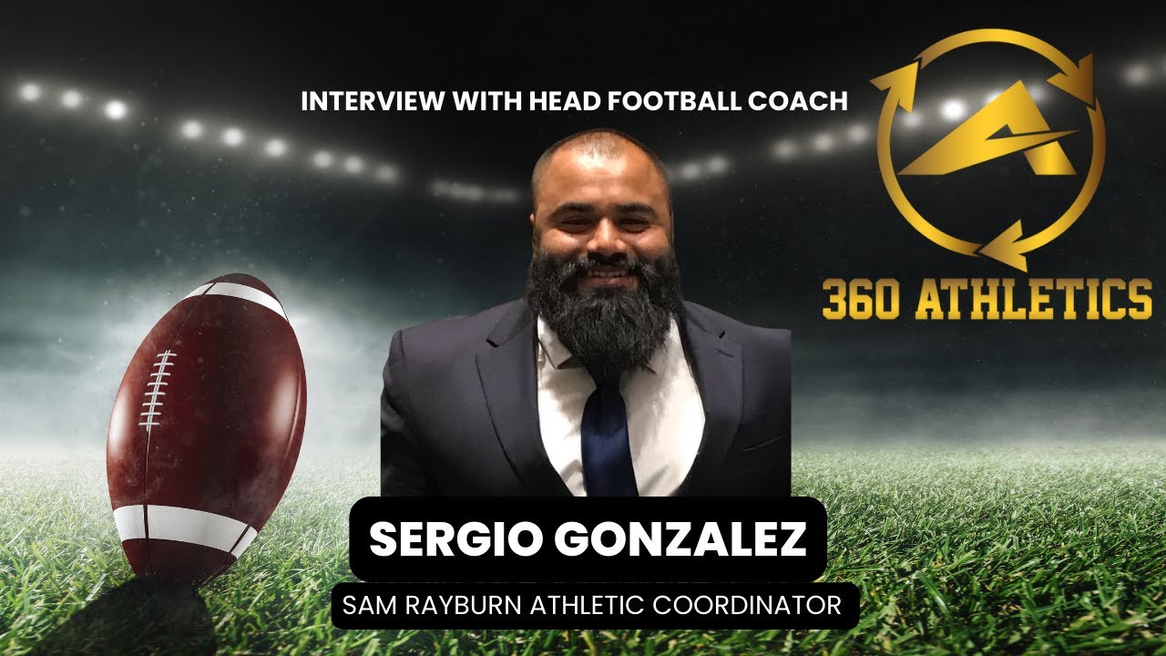 360 Athletics - Coaches Podcast Sergio Gonzalez Head football Coach Sam ...
