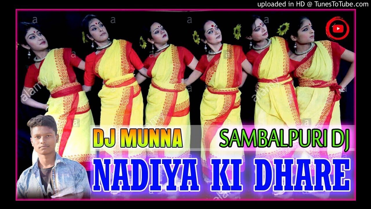 Nadia Ki Dhare Sambalpuri Dj Mixz Dj Munna Babu B.r.m - YouTube