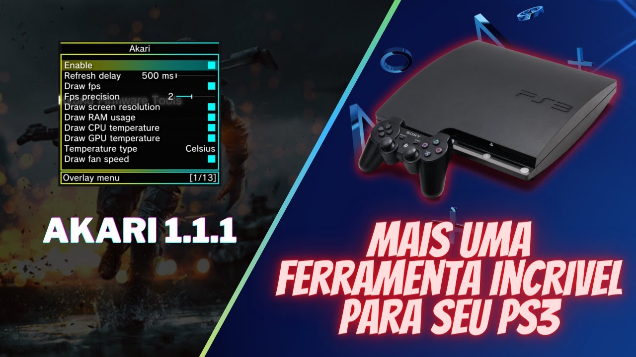 SEU PS3 PRECISA DESSA FERRAMENTA | AKARI 1.1.1 | SIMPLESMENTE INCRIVEL ...