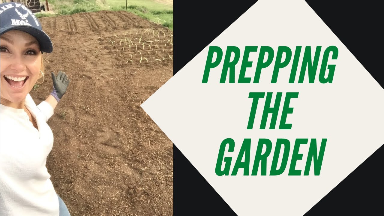 PREPPING THE GARDEN - YouTube