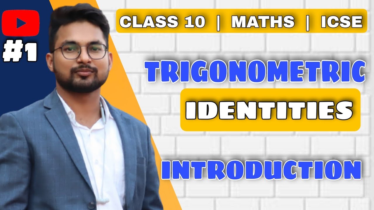 Trigonometric Identities | Introduction | class 10 ICSE | part 1 | # ...