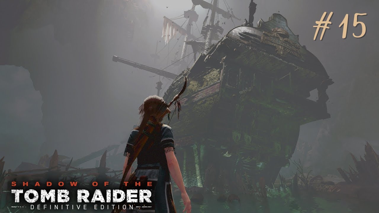 A Old Ship || Shadow Of The Tomb Raider || #15 || A D GAMER - YouTube