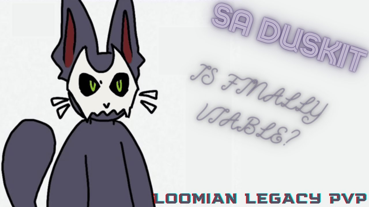 SA Duskit is finally viable!? // Loomian Legacy PvP - YouTube