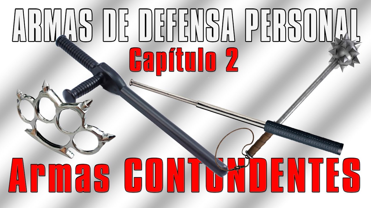 ARMAS DE DEFENSA PERSONAL - Capítulo 2 - YouTube
