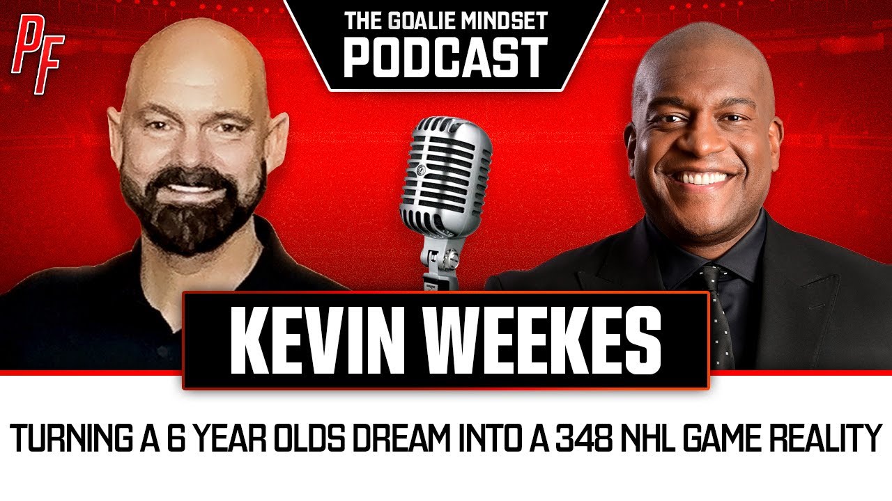 The Goalie Mindset Podcast Turning A 6 Year Olds Dream Into A 348 NHL ...