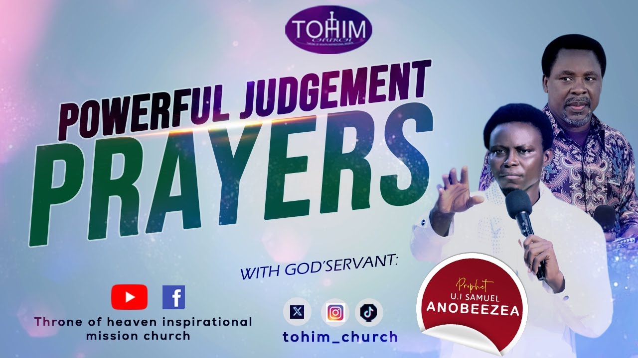 POWERFUL JUDGEMENTAL PRAYERS - 19TH JULY, 2024 || PROPHET U.I SAMUEL ...