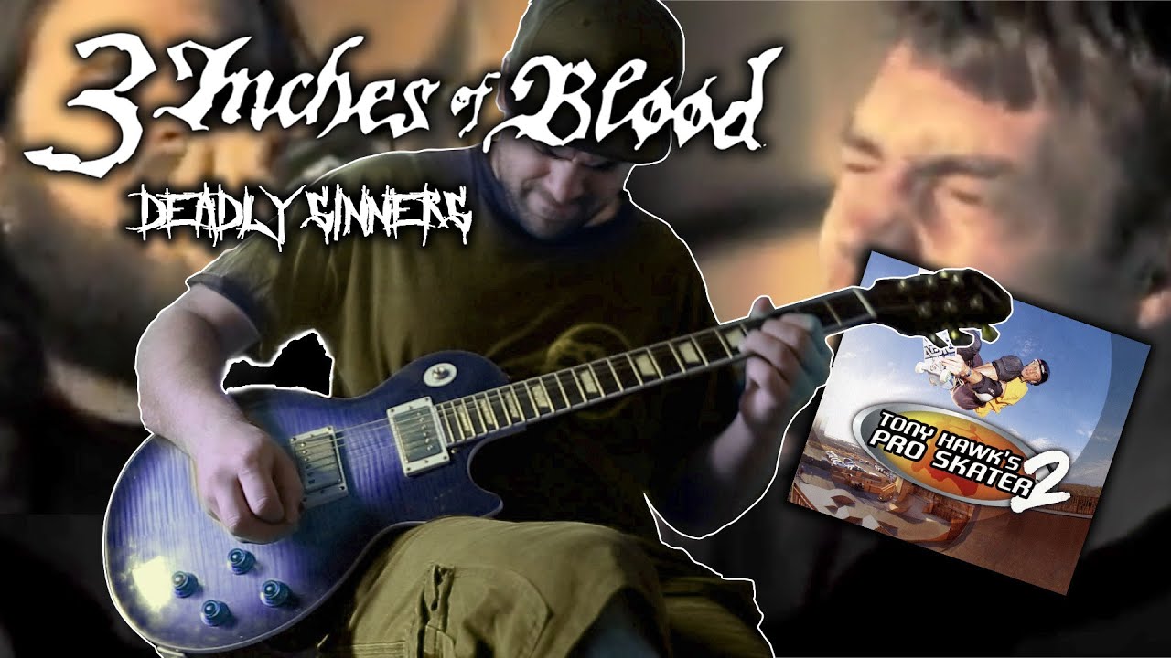 3 Inches Of Blood | Deadly Sinners | THPS2 | Frederick Havazik l Guitar ...