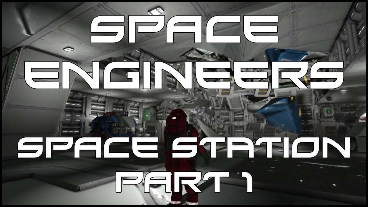 Space Engineers - Space Station Construction (Part 1) - YouTube